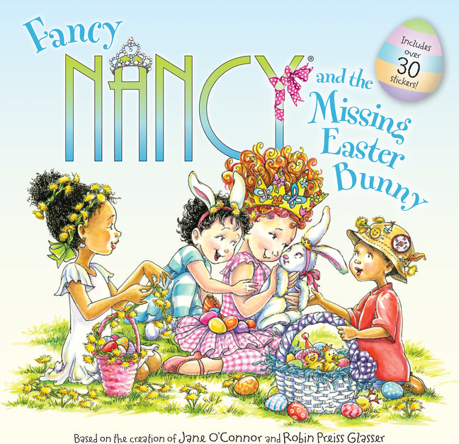 Fancy Nancy and the Missing Easter Bunny: An Easter And Springtime Boo ...